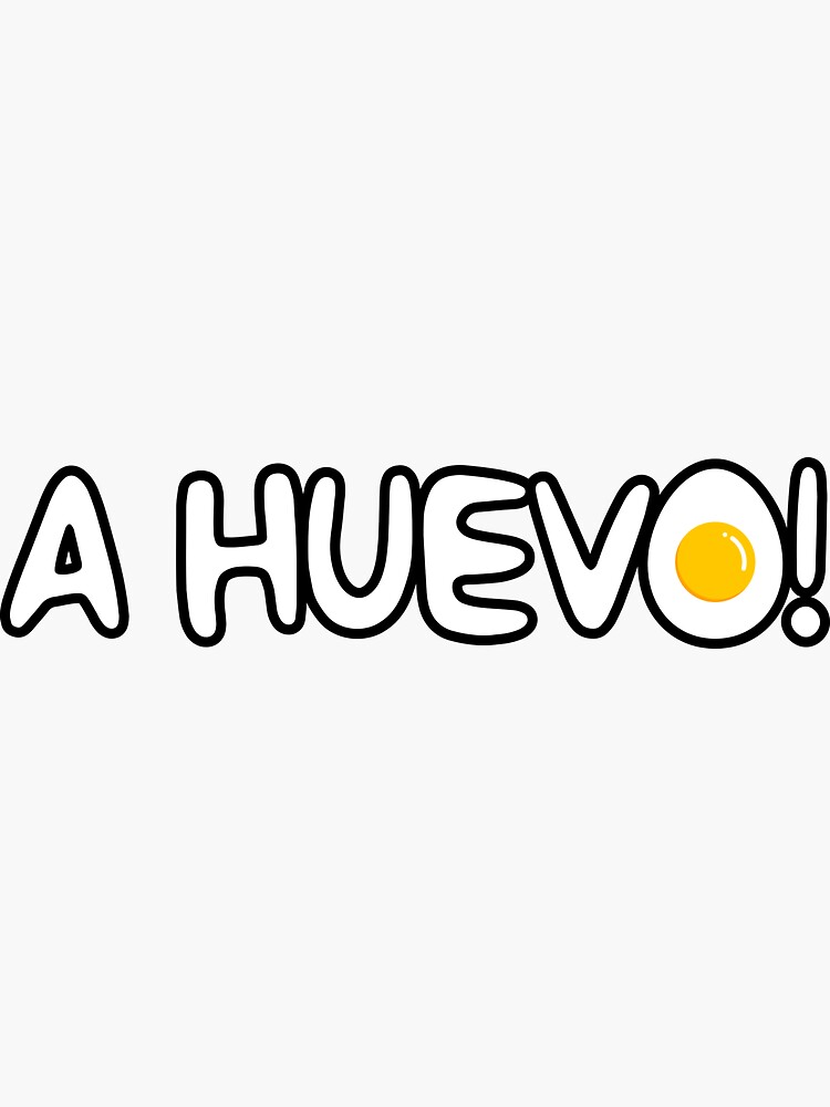 "A Huevo" Sticker for Sale by StudioSirenita | Redbubble