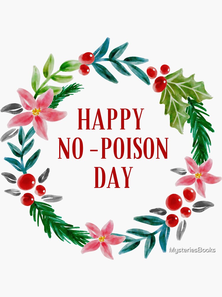 "Happy No-Poison Day " Sticker for Sale by MysteriesBooks | Redbubble