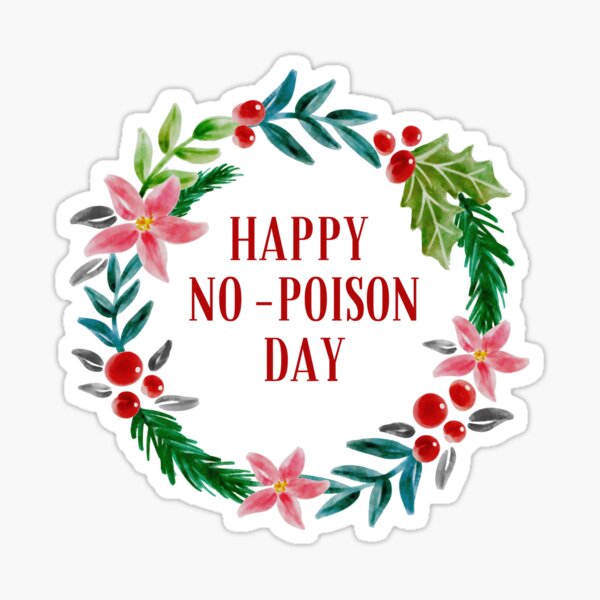 "Happy No-Poison Day " Sticker for Sale by MysteriesBooks | Redbubble