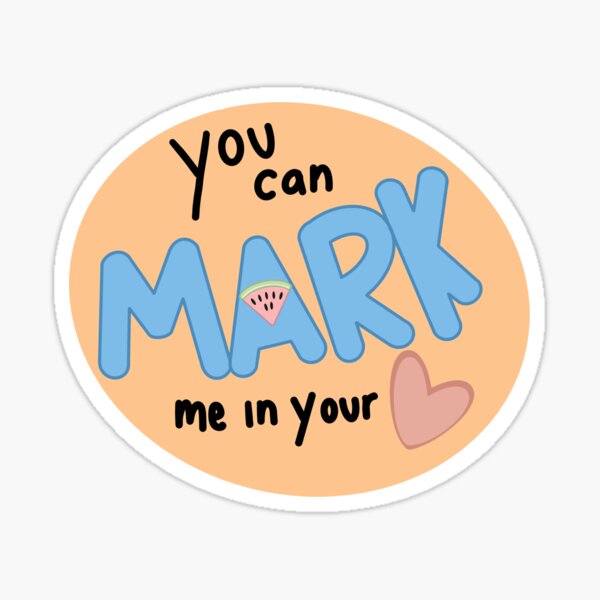 "Mark me in your heart " Sticker for Sale by g7dreamie | Redbubble