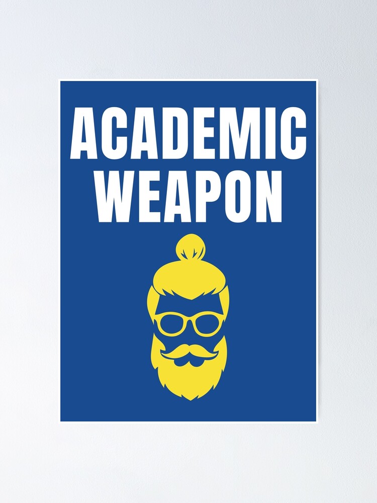 " Academic Weapon - Inspirational" Poster for Sale by ahmedfeki | Redbubble