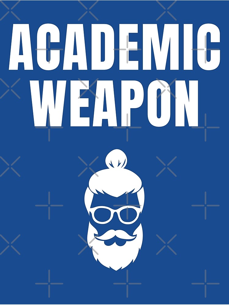 " Academic Weapon - Inspirational" Poster for Sale by ahmedfeki | Redbubble