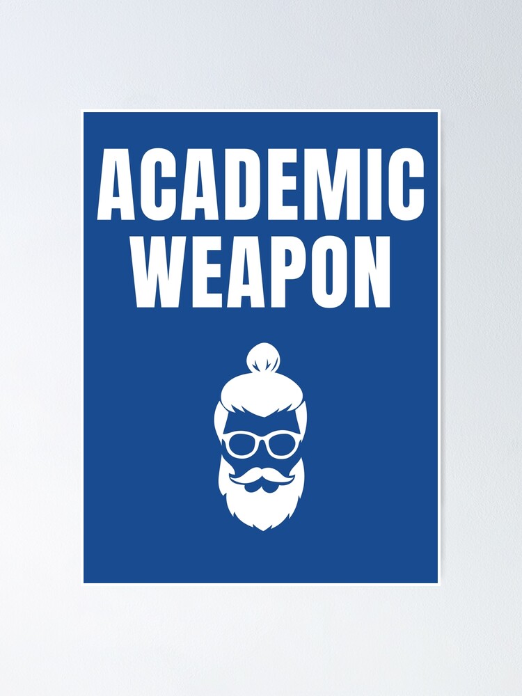 " Academic Weapon - Inspirational" Poster for Sale by ahmedfeki | Redbubble