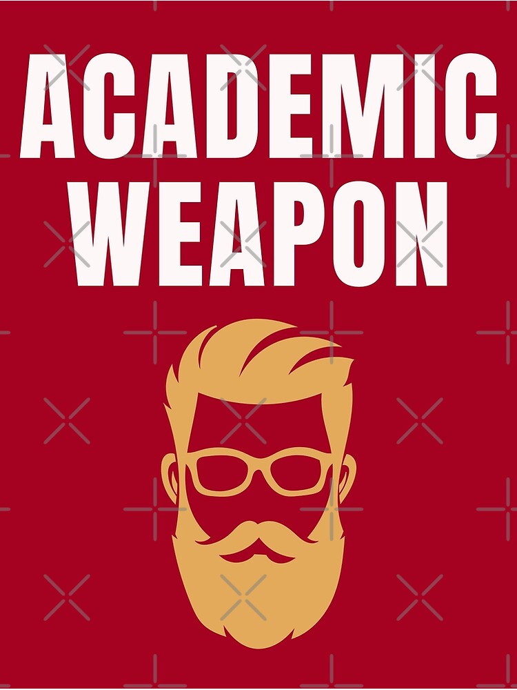 " Academic Weapon - Inspirational" Poster for Sale by ahmedfeki | Redbubble