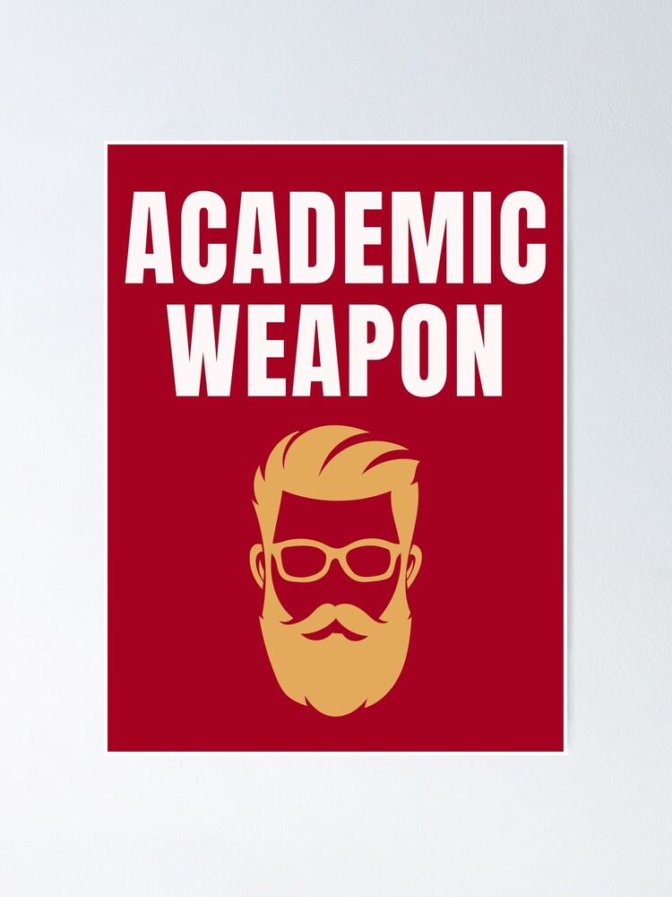" Academic Weapon - Inspirational" Poster for Sale by ahmedfeki | Redbubble
