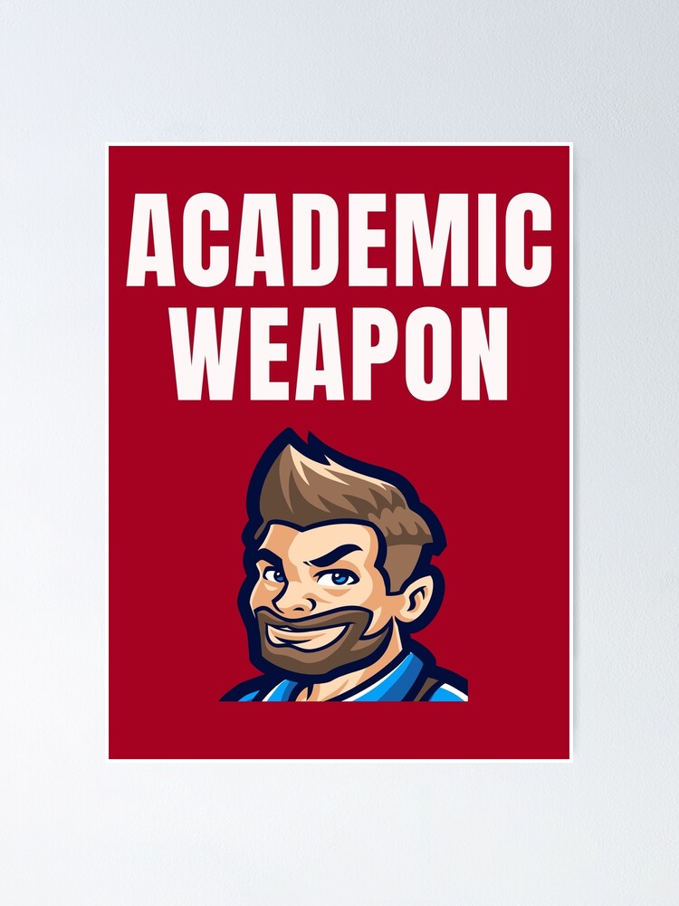 " Academic Weapon - Inspirational" Poster for Sale by ahmedfeki | Redbubble