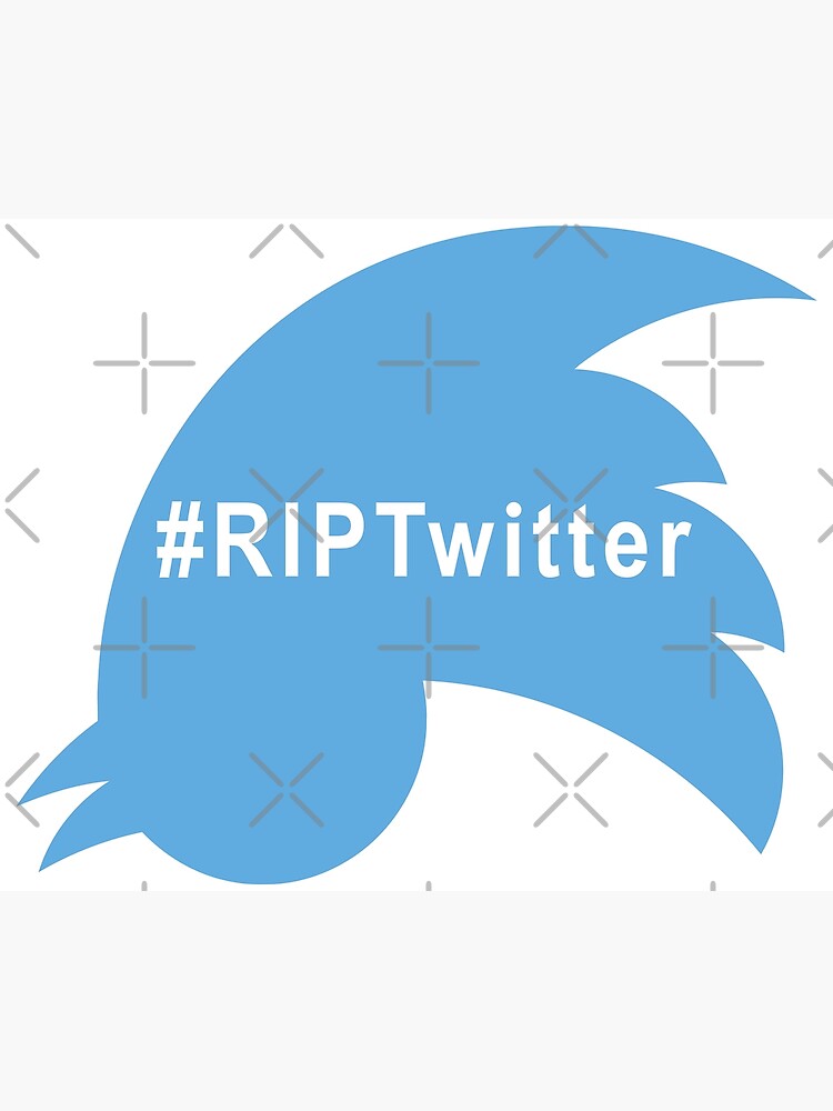 "#RIPTwitter Elon Musk Rip Twitter" Poster for Sale by QuotesLovers ...