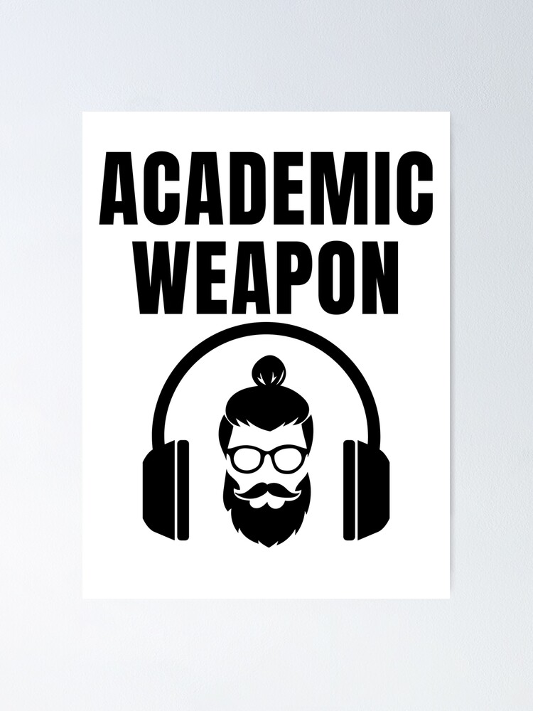 " Academic Weapon - Inspirational" Poster for Sale by ahmedfeki | Redbubble