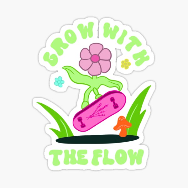 "Grow With The Flow" Sticker for Sale by IsabellaFurman | Redbubble
