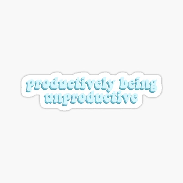"Productively being unproductive - blue" Sticker for Sale by Cre8iveCat ...