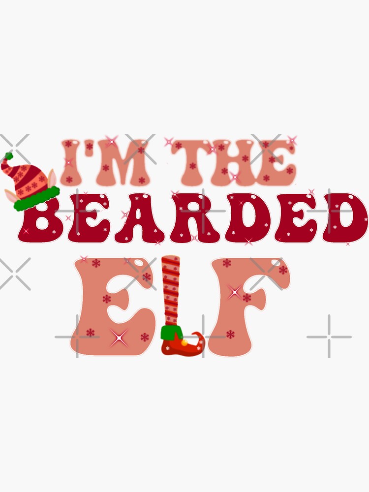 "i'm the bearded elf,christmas elf,the elf,i'm the elf,christmas funny ...