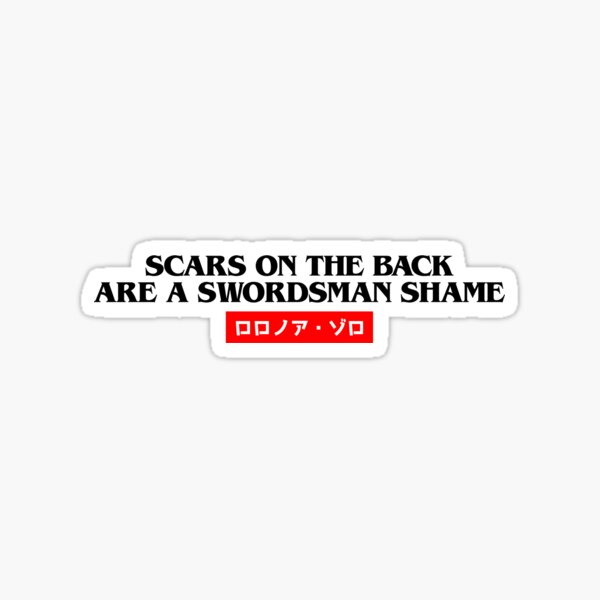"Scars On The Back Are A Swordsman Shame" Sticker for Sale by Mitsumori ...