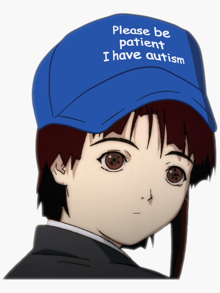 "Please be patient I have autism Lain" Sticker for Sale by cherri00 ...