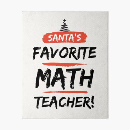 "Santa's Favorite Math Teacher" Art Board Print for Sale by ...