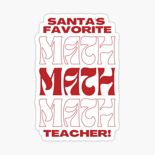 "Santa's Favorite Math Teacher Christmas Design" Sticker for Sale by ...