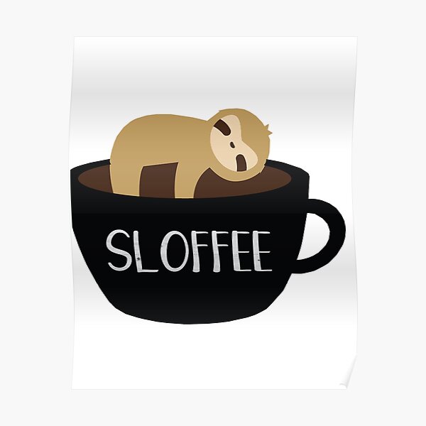"Sloffee Signed Fine FUNNY MEME STICKER - Art Print - Sloth Coffee ...