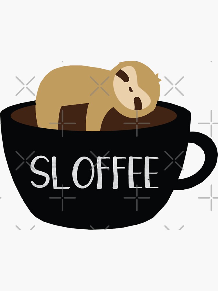 "Sloffee Signed Fine FUNNY MEME STICKER - Art Print - Sloth Coffee - Cute Funny Pun Illustration ...