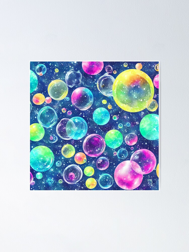 "Bubbles in Space" Poster for Sale by MaisonDeNo | Redbubble