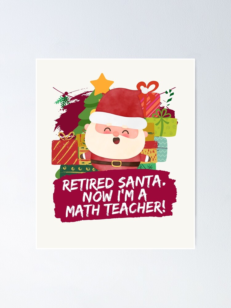 "Math Teacher Santa Christmas " Poster for Sale by myspookycuties ...