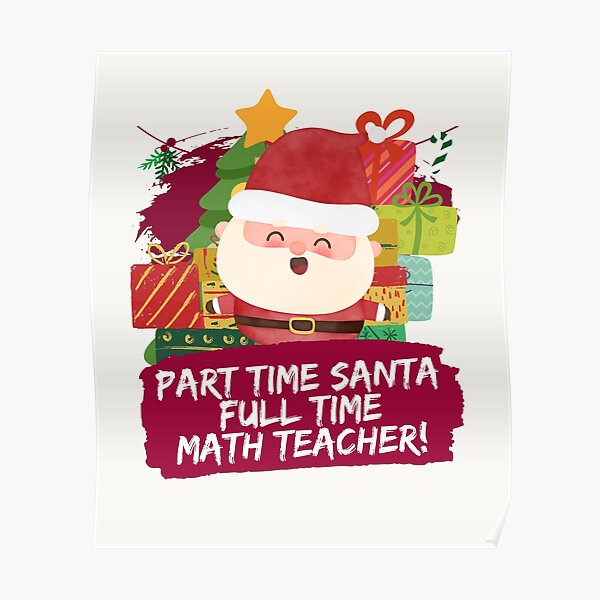 "Math Teacher Santa Claus Christmas " Poster for Sale by myspookycuties ...