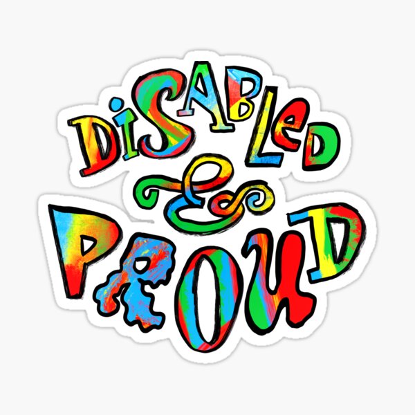 "Disabled and proud" Sticker for Sale by Rixxi | Redbubble