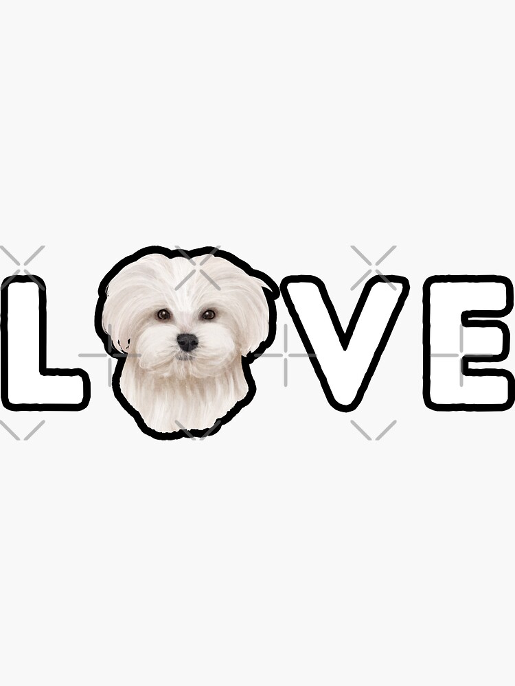 "Maltese Dog, I Love Maltese Dog for Maltese Dog Lovers" Sticker for ...
