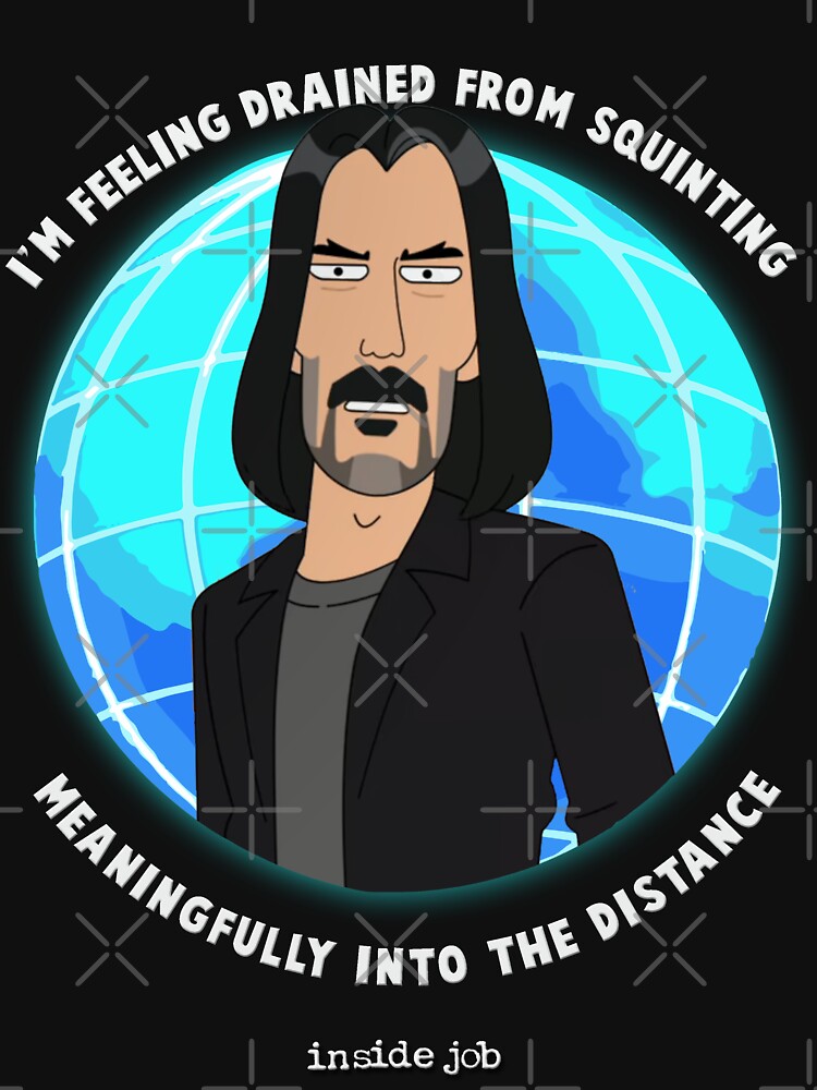 "Inside Job - Keanu Reeves" T-shirt for Sale by HyenasDesign ...