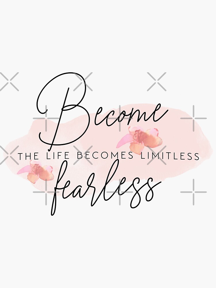 "Become fearless, life becomes limitless, manifestation, dream big ...