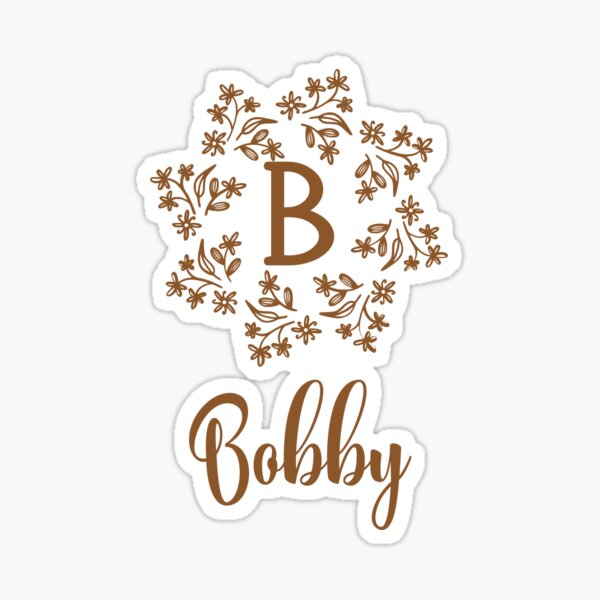 "Bobby Name" Sticker for Sale by xadiacashif | Redbubble