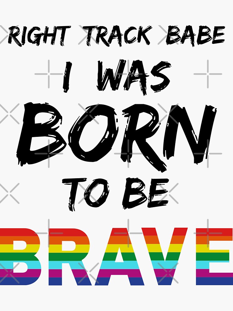 "WOOFZ® Right Track Babe Born to be Brave Rainbow Gay Pride Flag Queer ...