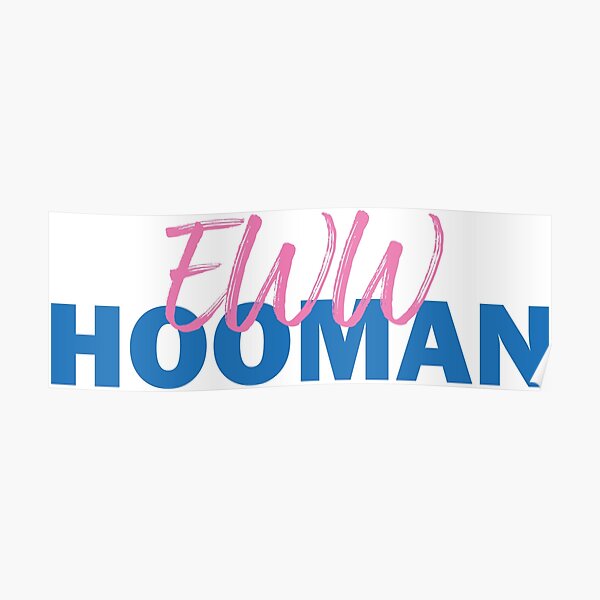 "EWW HOOMAN " Poster for Sale by merrylobster | Redbubble
