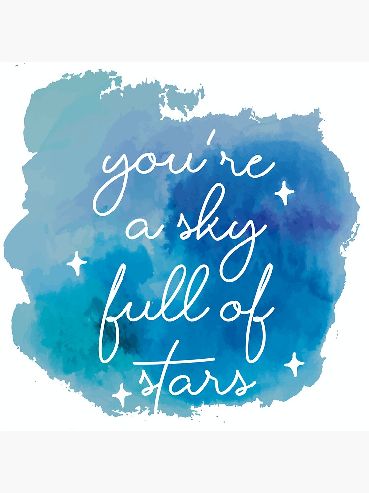 "you're a sky full of stars" Sticker for Sale by kaeliedoscopes | Redbubble