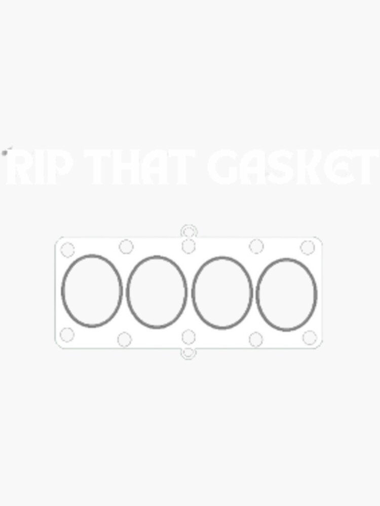 "RIP THAT GASKET by Gabrich1" Sticker for Sale by Gabrich1 | Redbubble