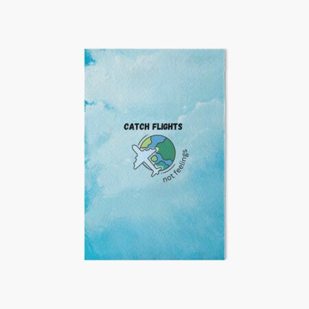 "Catch flights, not feelings design on blue clouds sky with an airplane ...