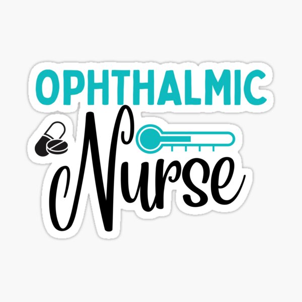 "Ophthalmic Nurse | Nursing Career | Nursing Profession" Sticker for ...