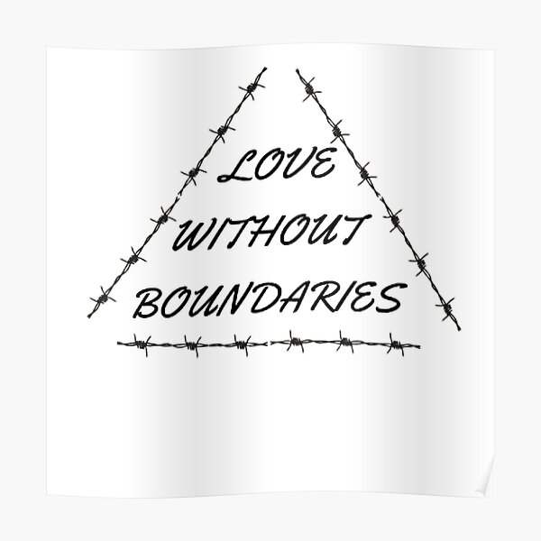 "LOVE WITHOUT BOUNDARIES" Poster for Sale by Chouch-chouchi | Redbubble