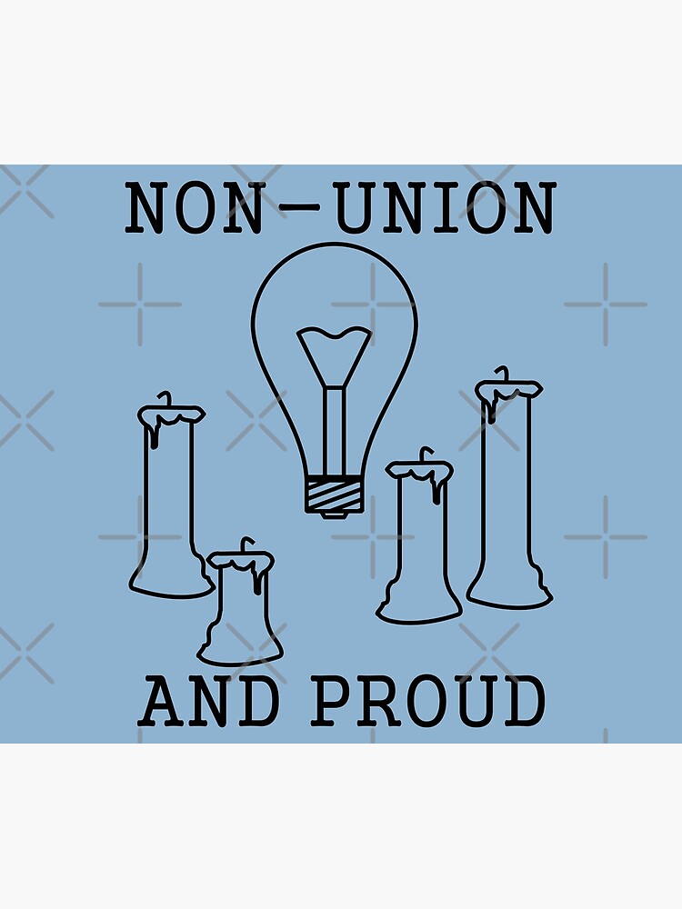 "Non-Union And Proud" Poster by WhoIsJohnMalt | Redbubble
