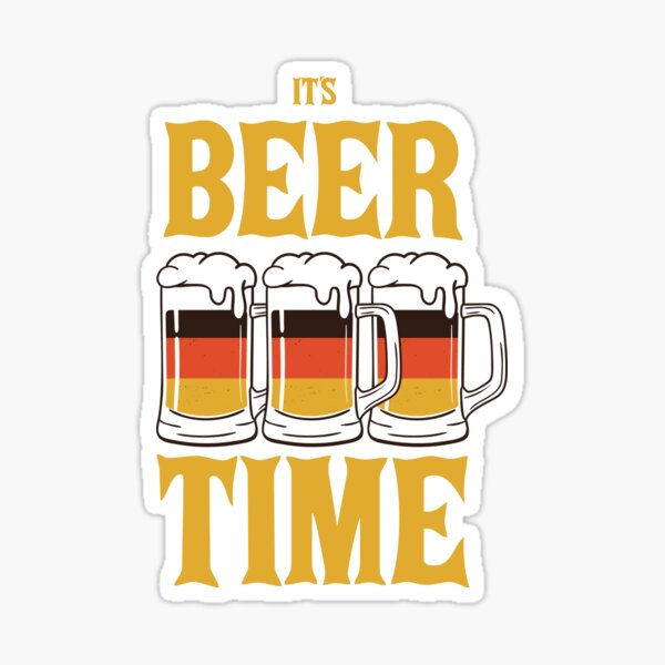 "It's Beer Time It's Beer Time Beer Alcohol Suff and Wild Games Germany ...