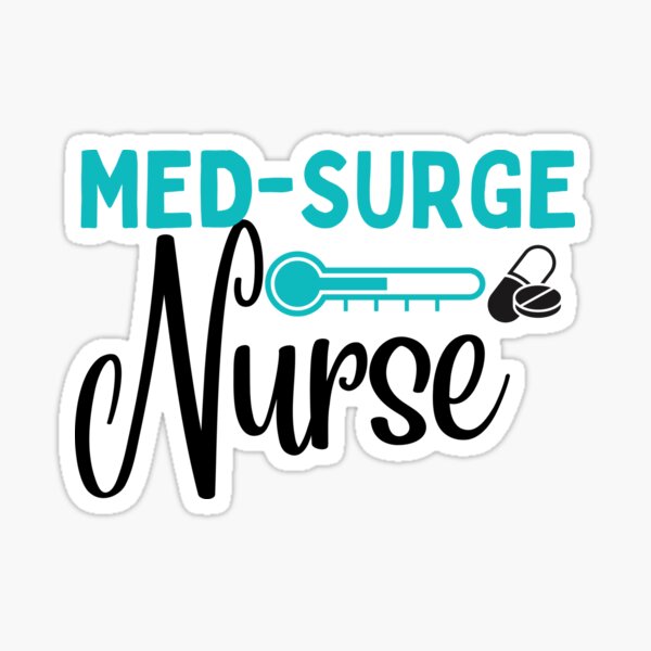 "Med Surge Nurse | Nursing Career | Nursing Profession" Sticker for ...
