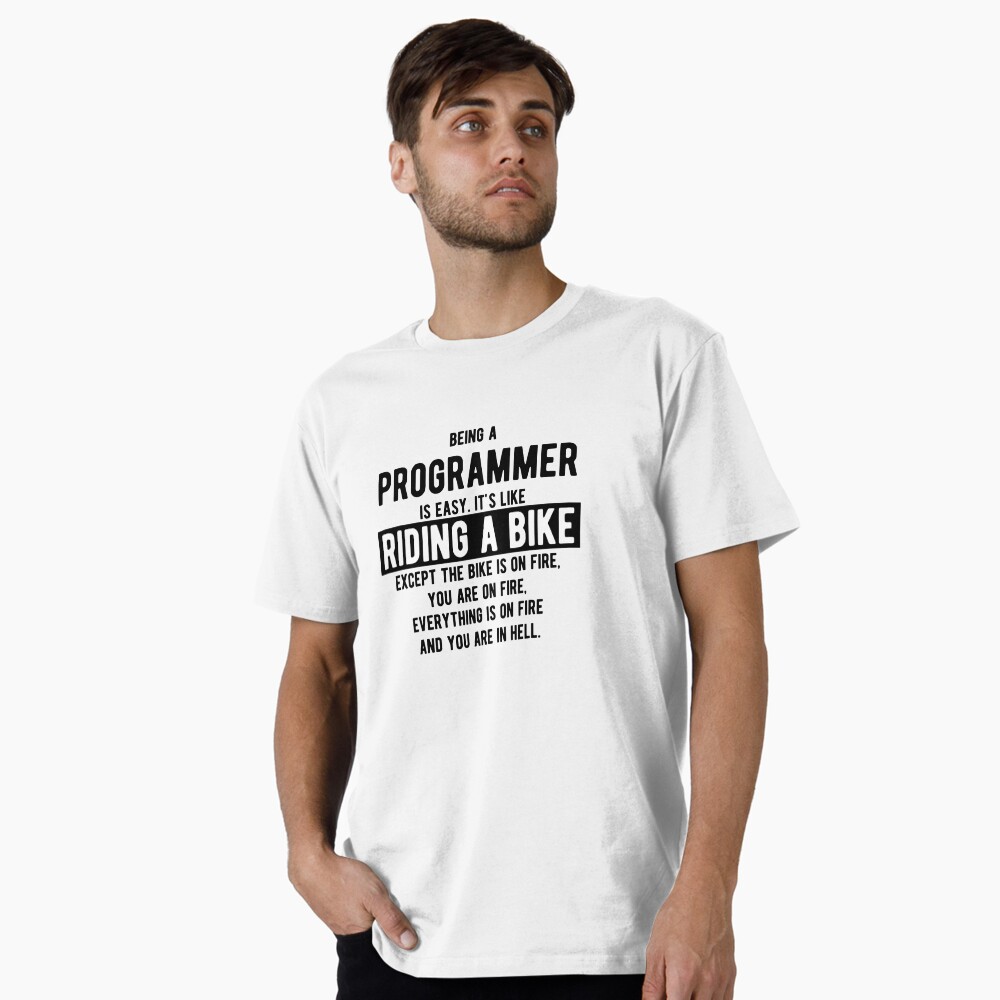"Being a programmer is easy. It's like riding a bike - Funny Programming Jokes - Light Color ...
