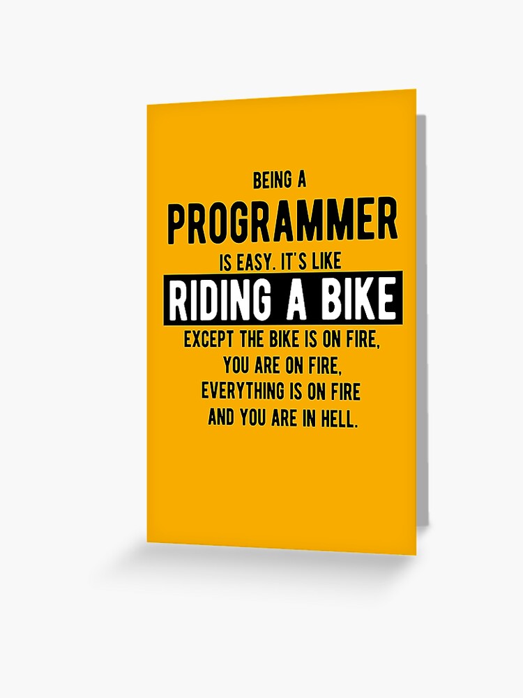 "Being a programmer is easy. It's like riding a bike - Funny Programming Jokes - Light Color ...