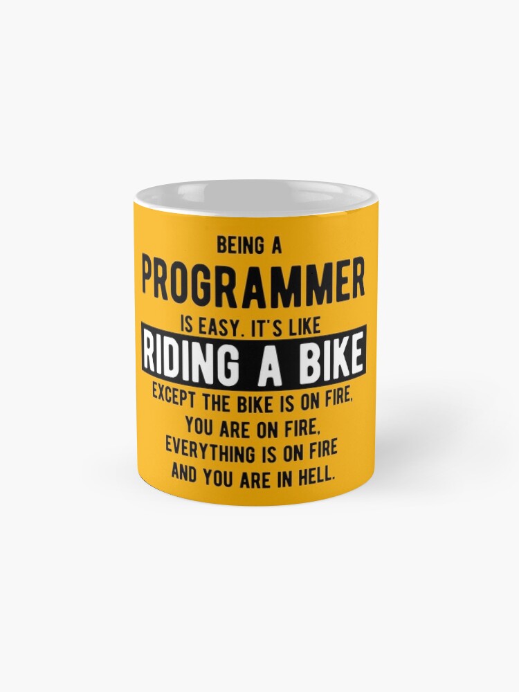 "Being a programmer is easy. It's like riding a bike - Funny Programming Jokes - Light Color ...