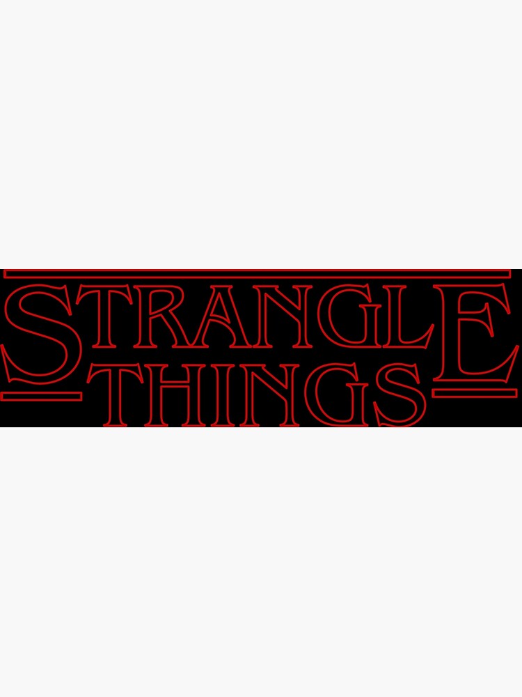 "Strangle Things" Poster by PETRIPRINTS | Redbubble