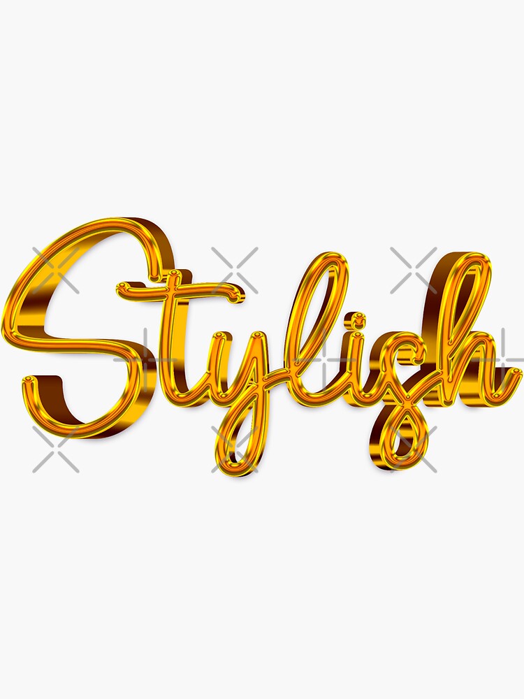 "The Word Stylish in Shiny Gold Script Typography" Sticker for Sale by ...