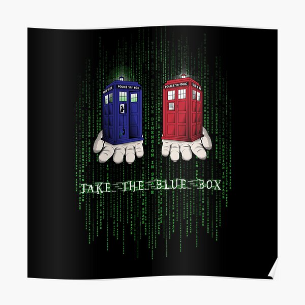 "Take The Blue Box" Poster by SwanStarDesigns | Redbubble