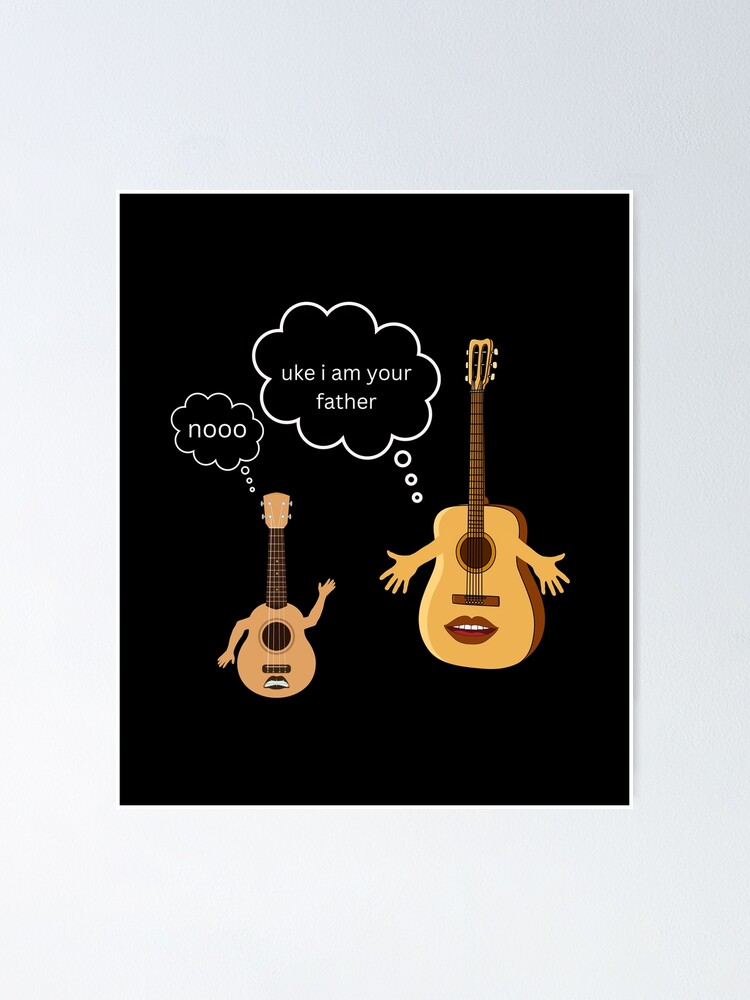 "ukulele player uke i am your father" Poster for Sale by SwifTech ...