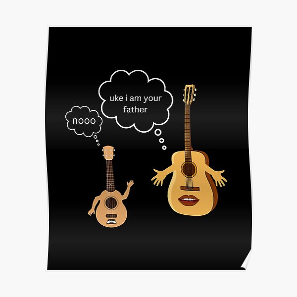 "ukulele player uke i am your father" Poster for Sale by SwifTech ...