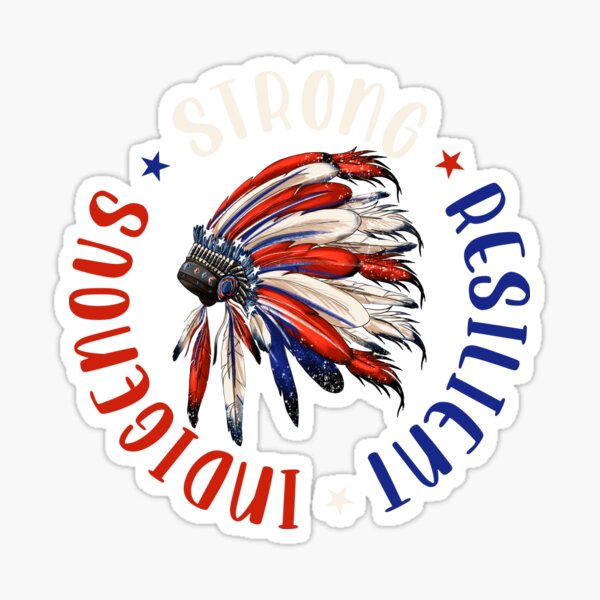 "Strong Resilient Indigenous Proud Native American Ethnic Essential ...
