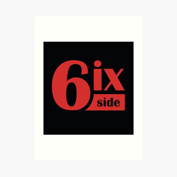 6ix Art Prints | Redbubble