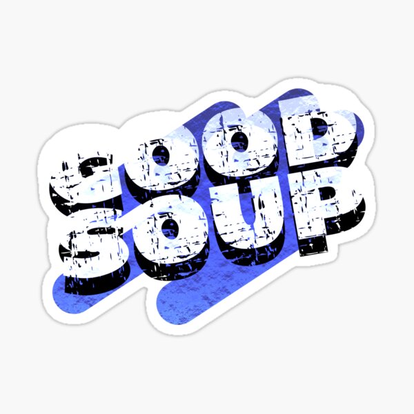 "Good soup" Sticker for Sale by TipTopTapo | Redbubble
